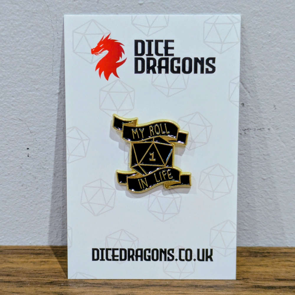 My Roll In Life Pin - Dice Dragons